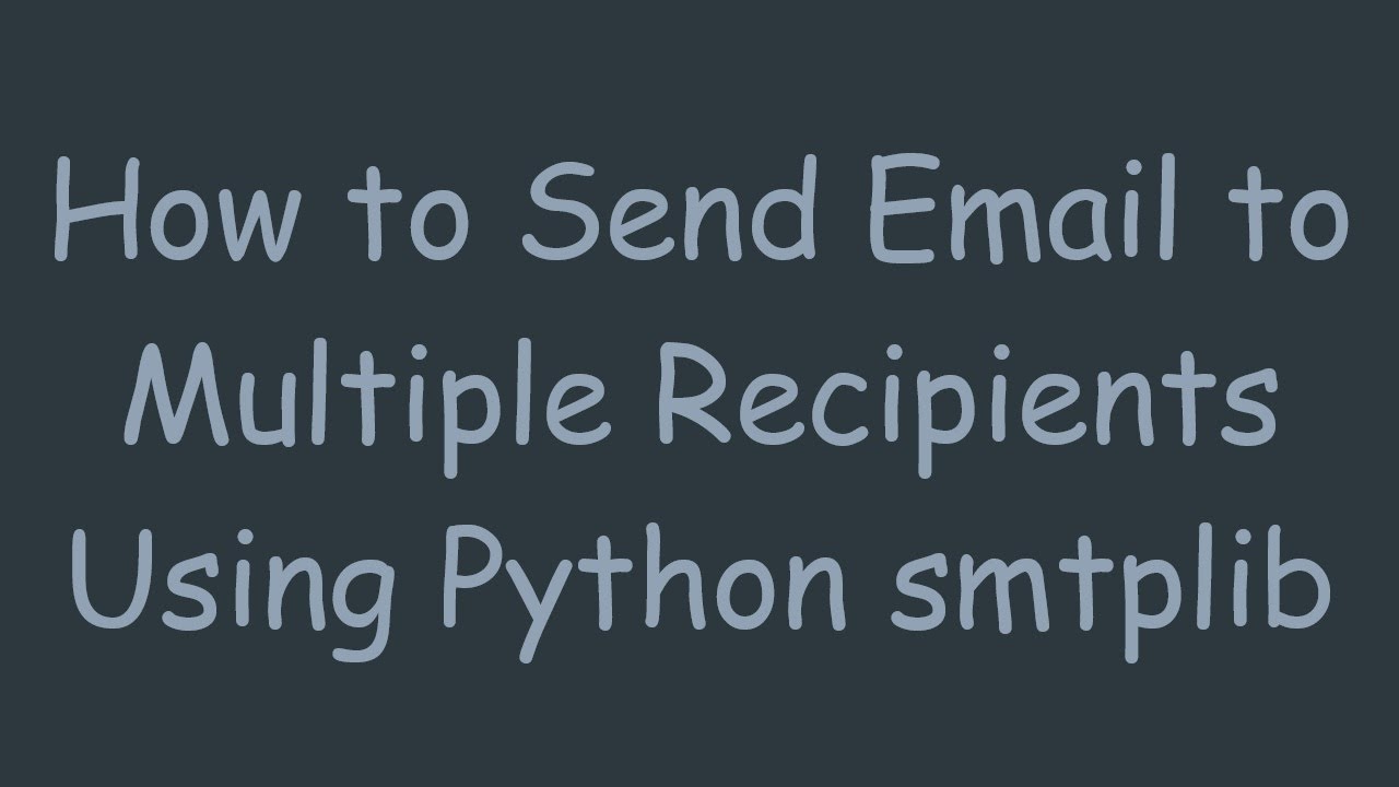 How to Send Email to Multiple Recipients Using Python smtplib