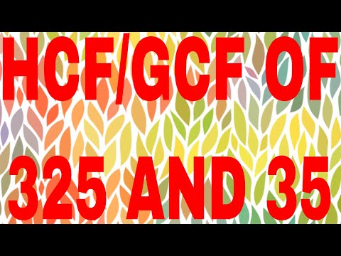 HCF OF 325 AND 35|GCF OF 325 AND 35