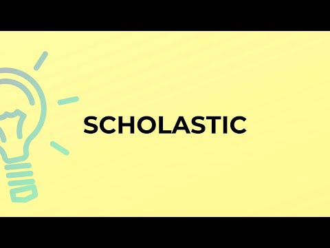 What is the meaning of the word SCHOLASTIC?
