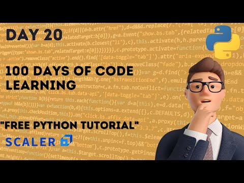 Free Python Course from Scaler Topics, Day 20 in 100 days of code learning!!