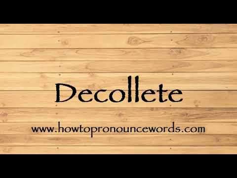 How To Pronounce Decollete ? How To say Decollete New Video