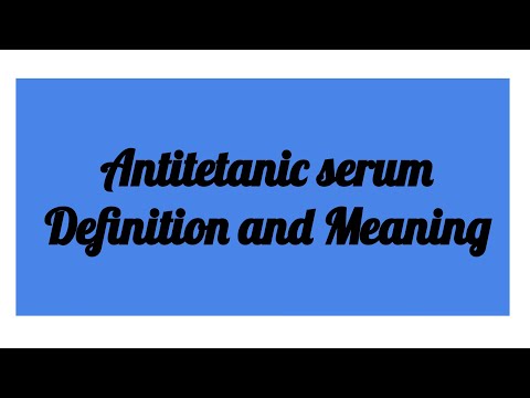 Antitetanic serum Meaning and Definition In English and Hindi
