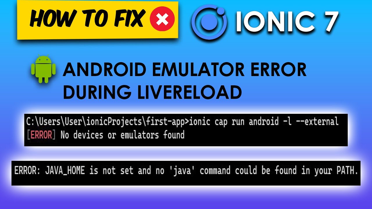 Ionic - How to fix Android Emulator Error during Live reload