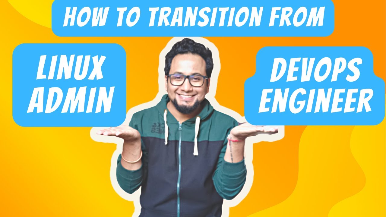 How to Transition from Linux Admin to DevOps Engineer | Sys Admin to DevOps |  Let's Talk DevOps