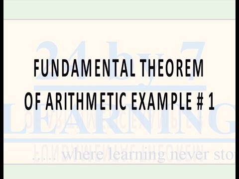 Fundamental Theorem of Arithmetic Example # 1 I Real Numbers I Grade 10 I Math I 24by7learning.com