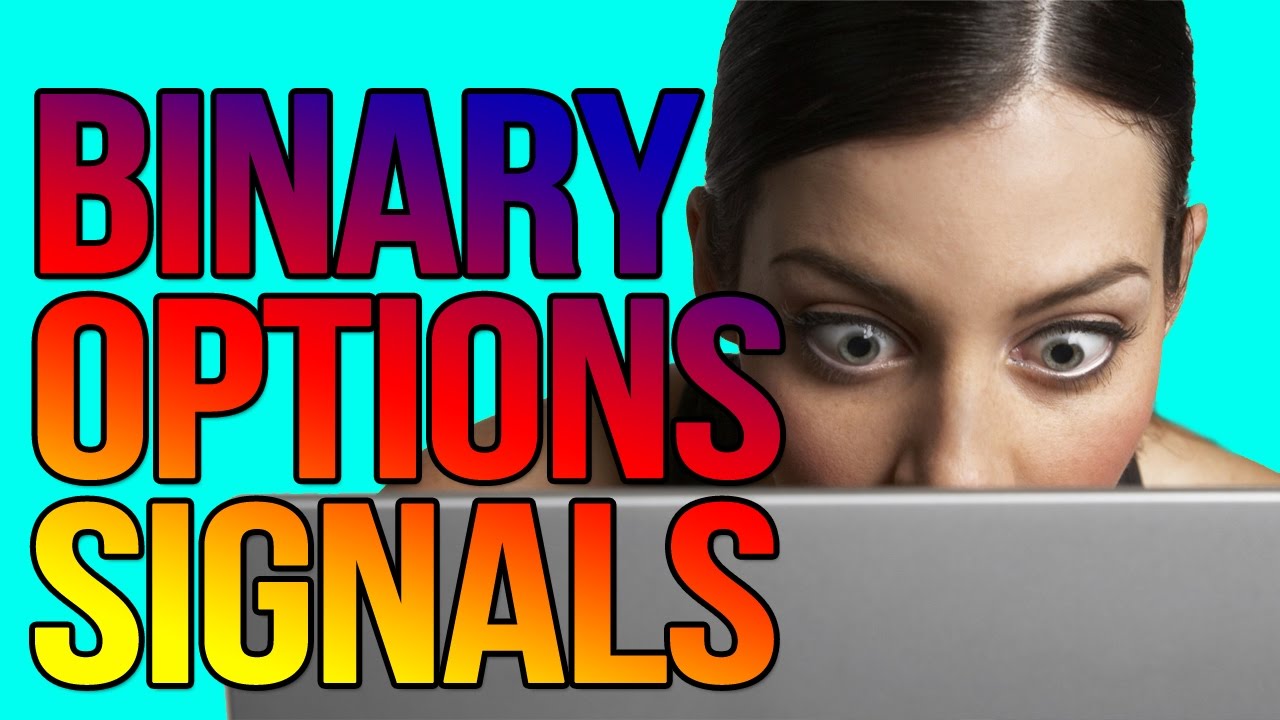 BINARY OPTIONS REVIEW: BINARY OPTIONS SIGNALS - BINARY OPTIONS SYSTEM (BINARY TRADING)
