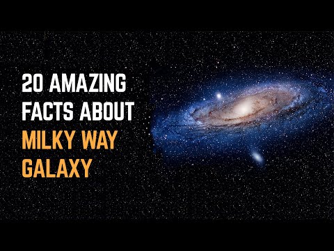20 Amazing Facts About The Milky Way Galaxy