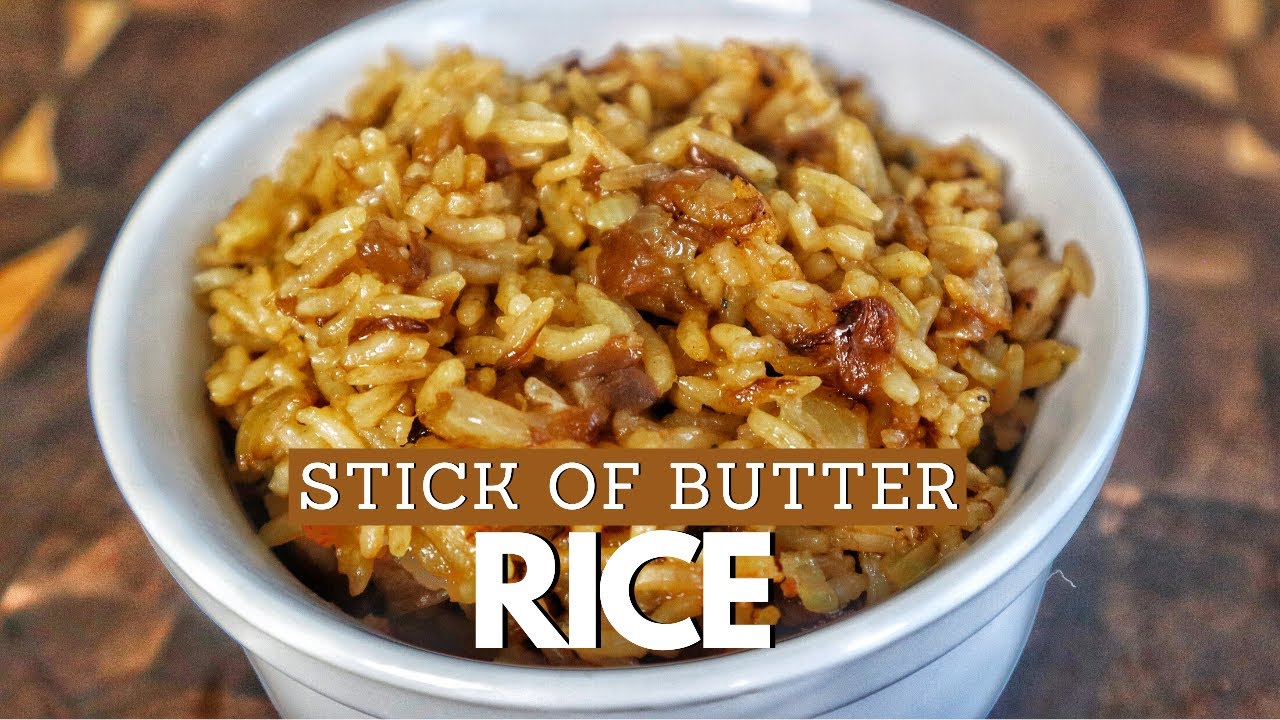 The BEST Way To Make Rice | Stick Of Butter Rice