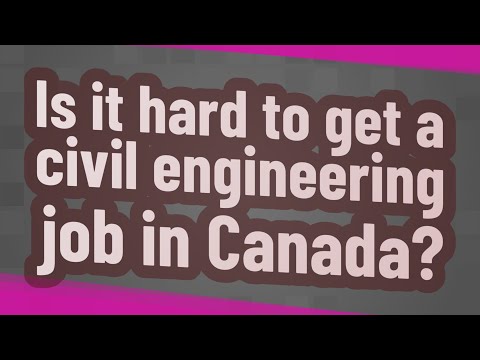 Is it hard to get a civil engineering job in Canada?