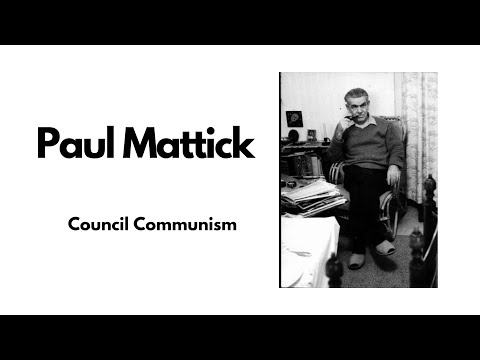 Paul Mattick - Council Communism