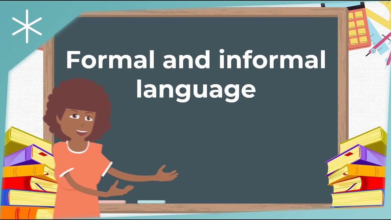 Formal and informal language