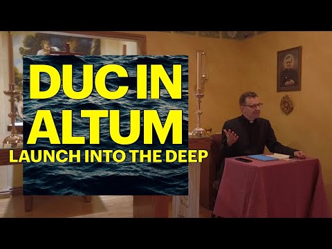 Duc in Altum: Launch out into the Deep: Hawthorn School, Sept 2, 2021