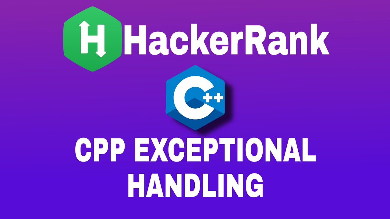 Cpp exception handling | HackerRank C++ Solution | English Explanation