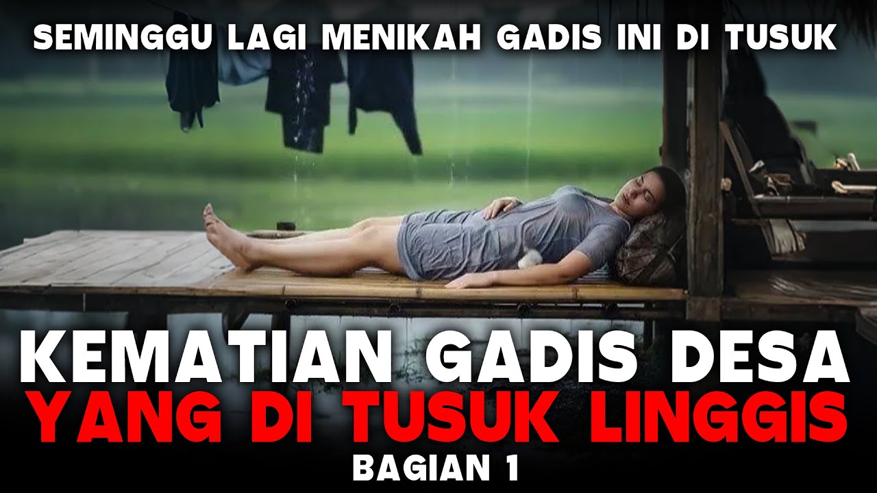 Tewasnya Kembang Desa Yang Di Gilir Hingga Di Tusuk Linggis Kemaluanya - SUMIATUN PART 1 - By Nayla