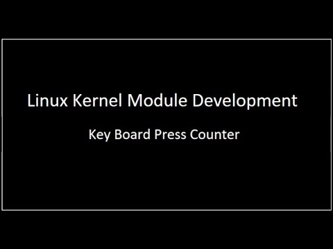 Linux Kernel Module Tutorial - Build a Keyboard Press Counter
