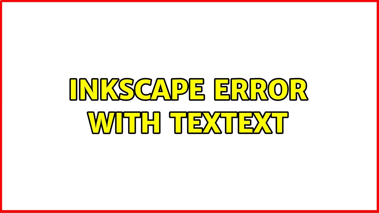 Inkscape error with TexText