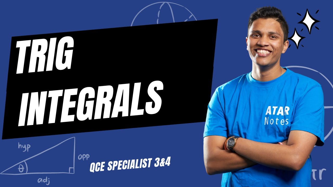 Trig Integrals | QCE Specialist Maths 3&4