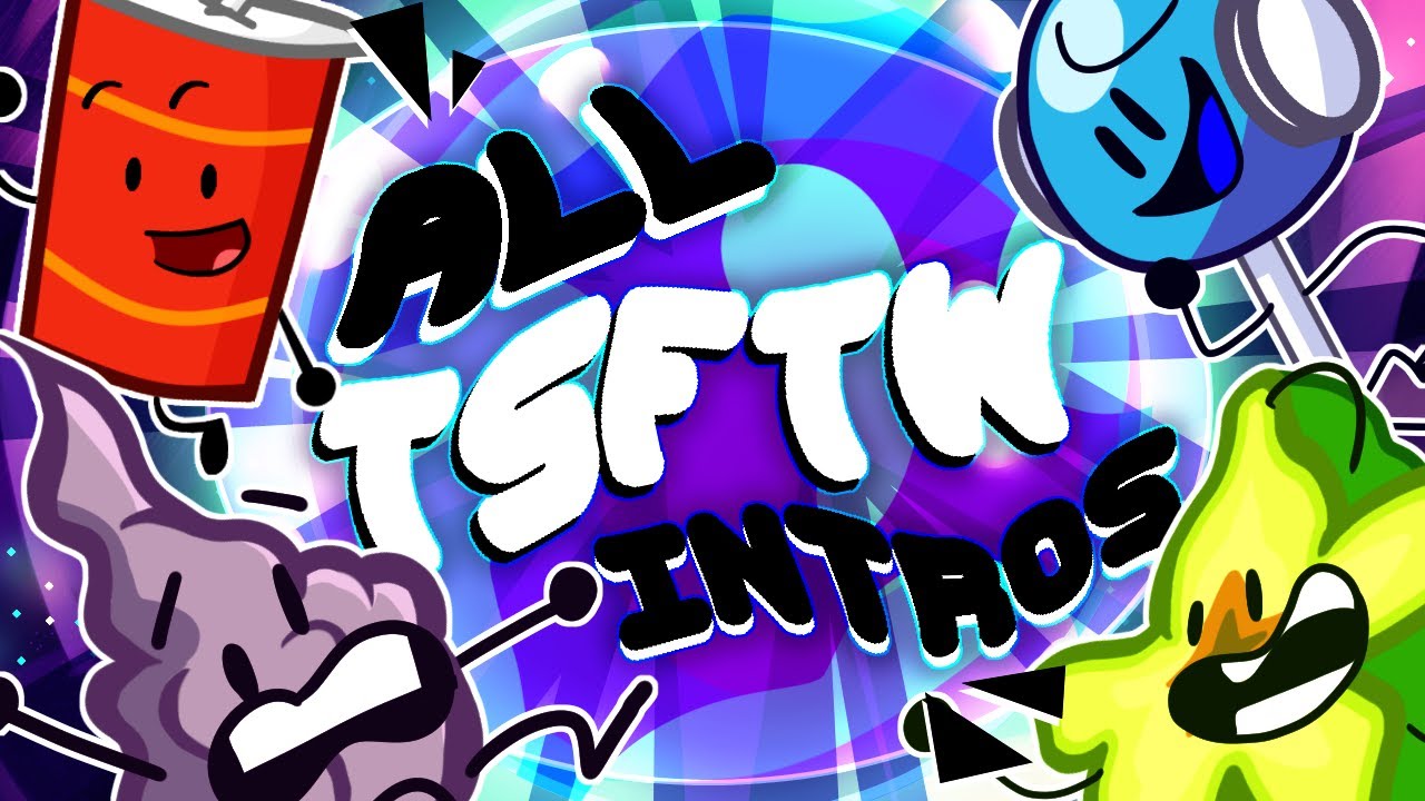 All Current TSFTW Intros!