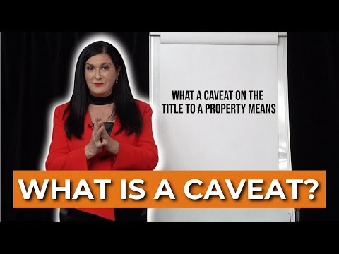 Do you find yourself wondering “What is a Caveat on Property?”
