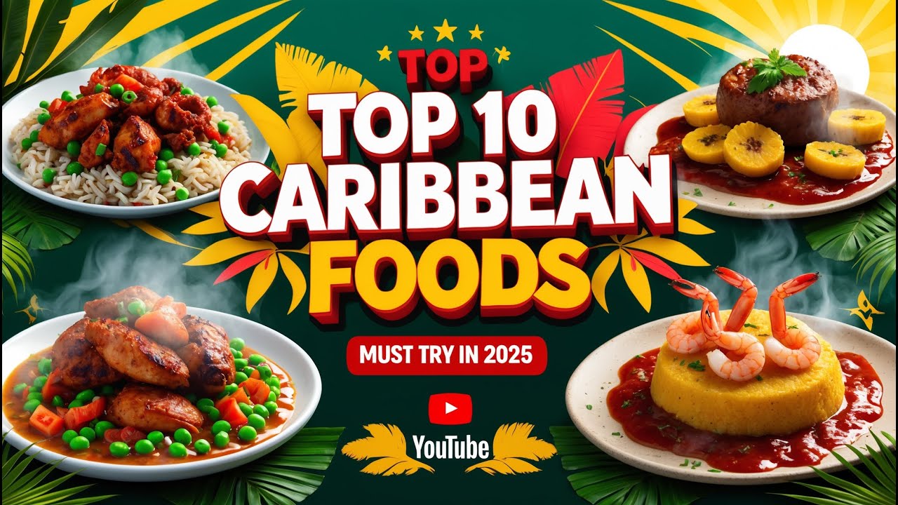 🌴 Top 10 Caribbean Foods You Must Try in 2025  Ultimate Island Flavor Guide 🥘