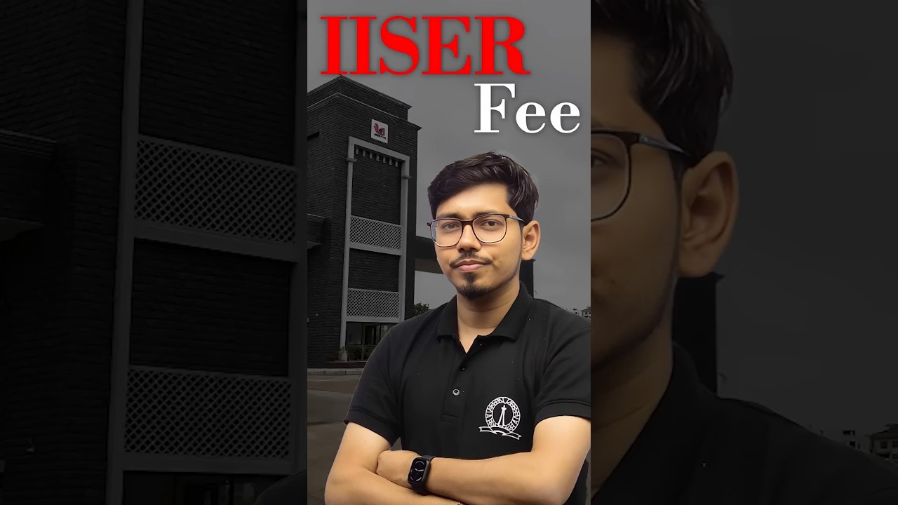 IISER Fee Structure 2025: Complete Breakdown & Hidden Fees