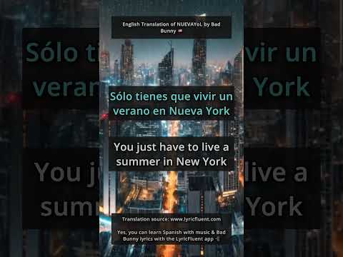 English Translation of 🎶 NUEVAYoL by Bad Bunny 🇵🇷 (source: LyricFluent app 📲)