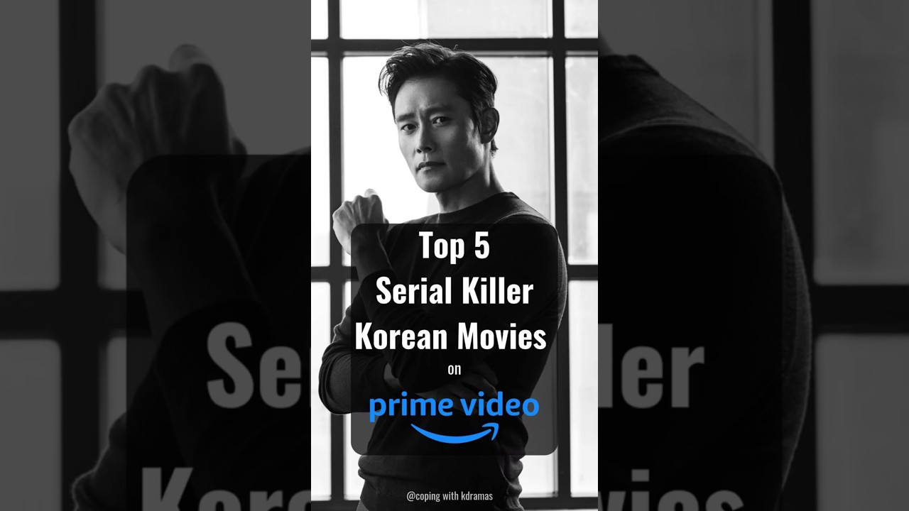 Top 5 Serial Killer Korean Movies on Amazon Prime Video #kdramarecommendations #copingwithkdramas