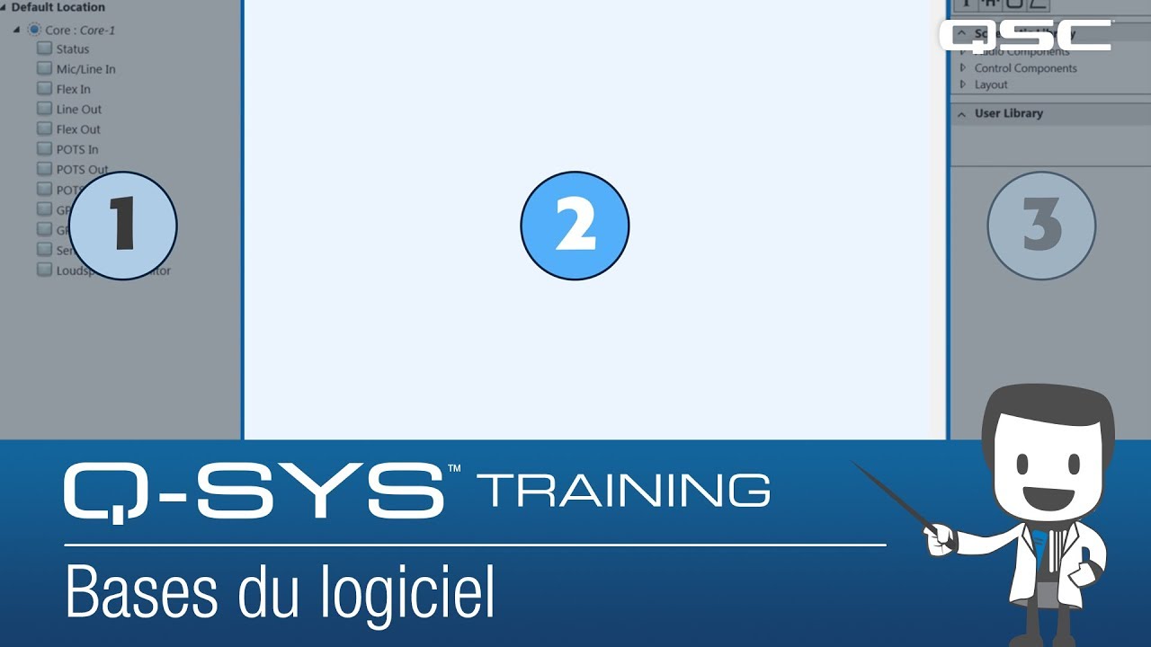 Q-SYS Training - Software Overview Part A: Software Basics (French)