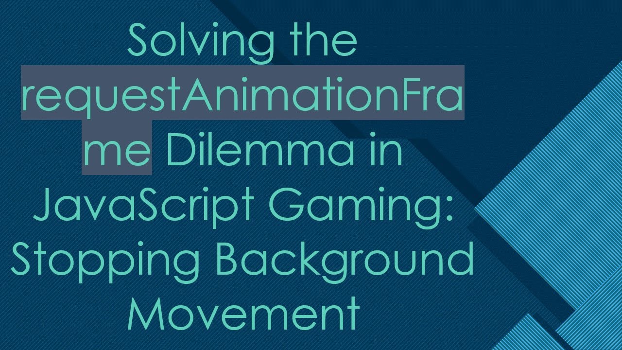 Solving the requestAnimationFrame Dilemma in JavaScript Gaming: Stopping Background Movement