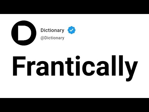 Frantically Meaning In English