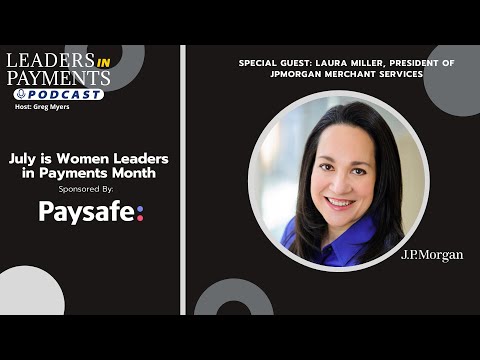 Episode 26 Laura Miller, President of JPMorgan Merchant Services