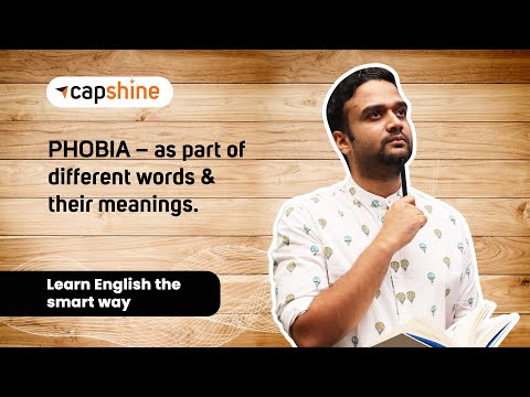 PHOBIA – As Part of Different Words & Their Meanings || Improve Your English Vocabulary! || Capshine