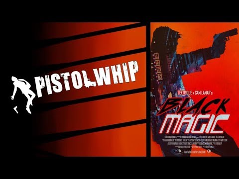Steam Community :: Video :: Pistol Whip | Black Magic - Lektrique, Sam ...