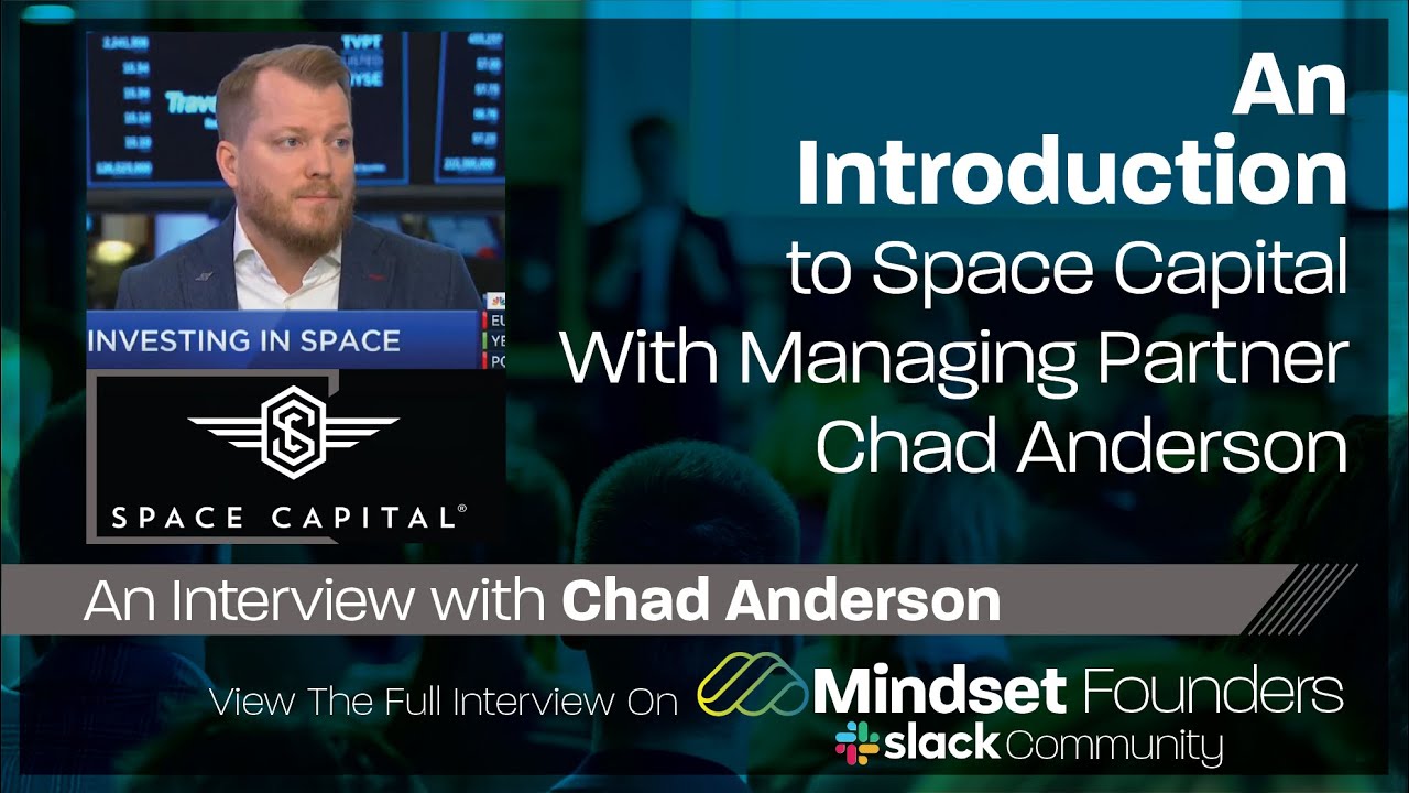 An Intro To Space Capital, With Managing Partner Chad Anderson