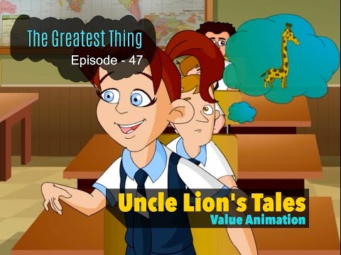 The Greatest Thing || Uncle Lion's Tales - Part 47 || Value Animation