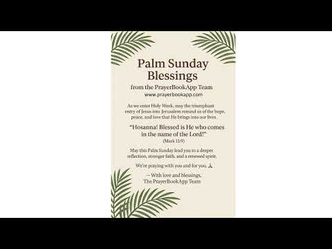 “Hosanna! Blessed is He who comes in the name of the Lord!” (Mark 11:9)