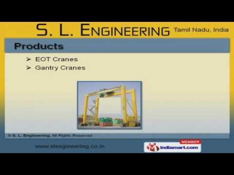 S.L.Engineering - Manufacturer of EOT Crane & Electric Hoist from Chennai