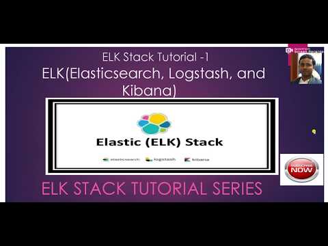 ELK Stack Tutorial -1-ELK(Elasticsearch, Logstash, and Kibana)