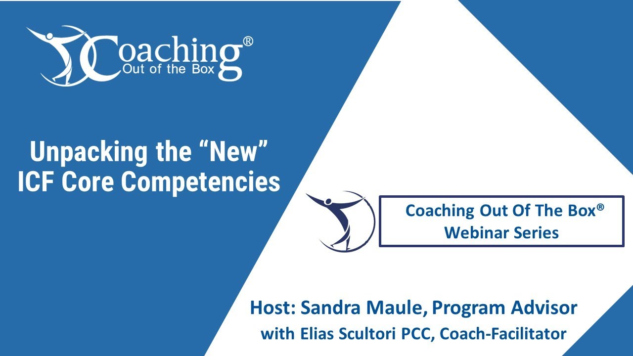 Coaching: Explore the Revamped ICF Core Competencies | Webinar