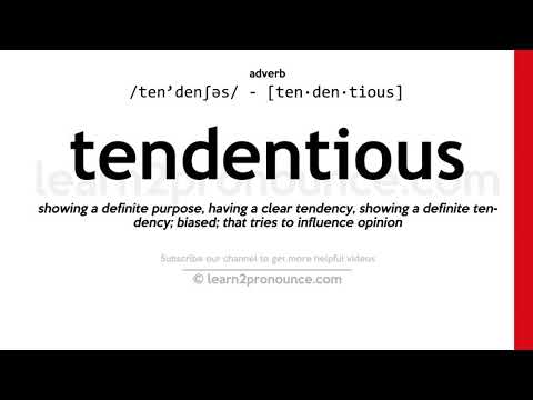 Pronunciation of Tendentious | Definition of Tendentious