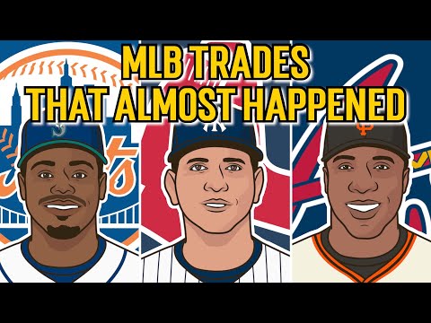 10 MLB Trades that ALMOST Happened