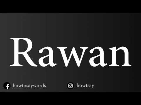 How To Pronounce Rawan