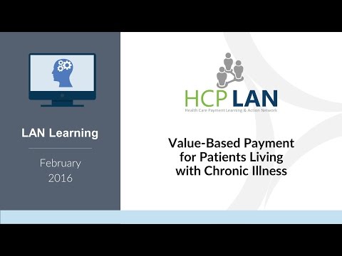 LAN Learnings February 2016: Value-Based Payment for Patients Living with Chronic Illness