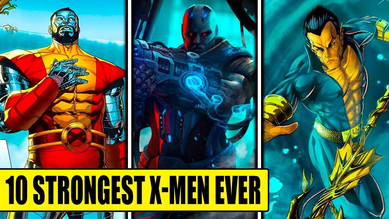 10 STRONGEST X-Men in Marvel History