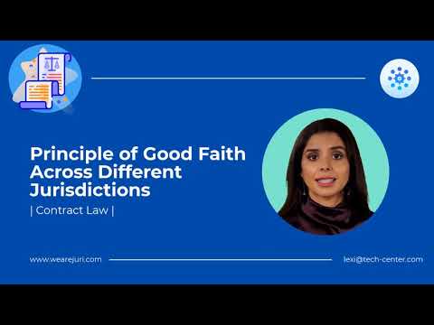 Contract Law: Good Faith Across Different Jurisdictions Contract Law