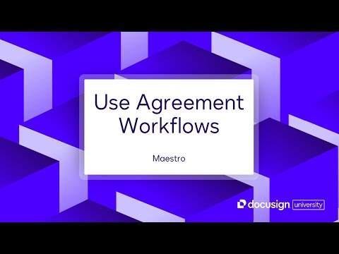 Docusign Maestro: Use Agreement Workflows