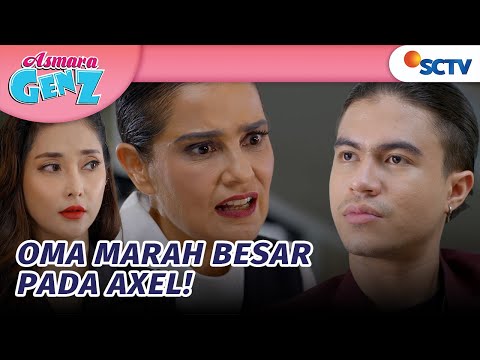 Satu Rumah Panik! Axel Menentang Oma?! | Asmara Gen Z Episode 197