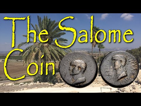 The Salome Coin: Evidence for the Daughter of Herodias (Matthew 14 & and Mark 6)