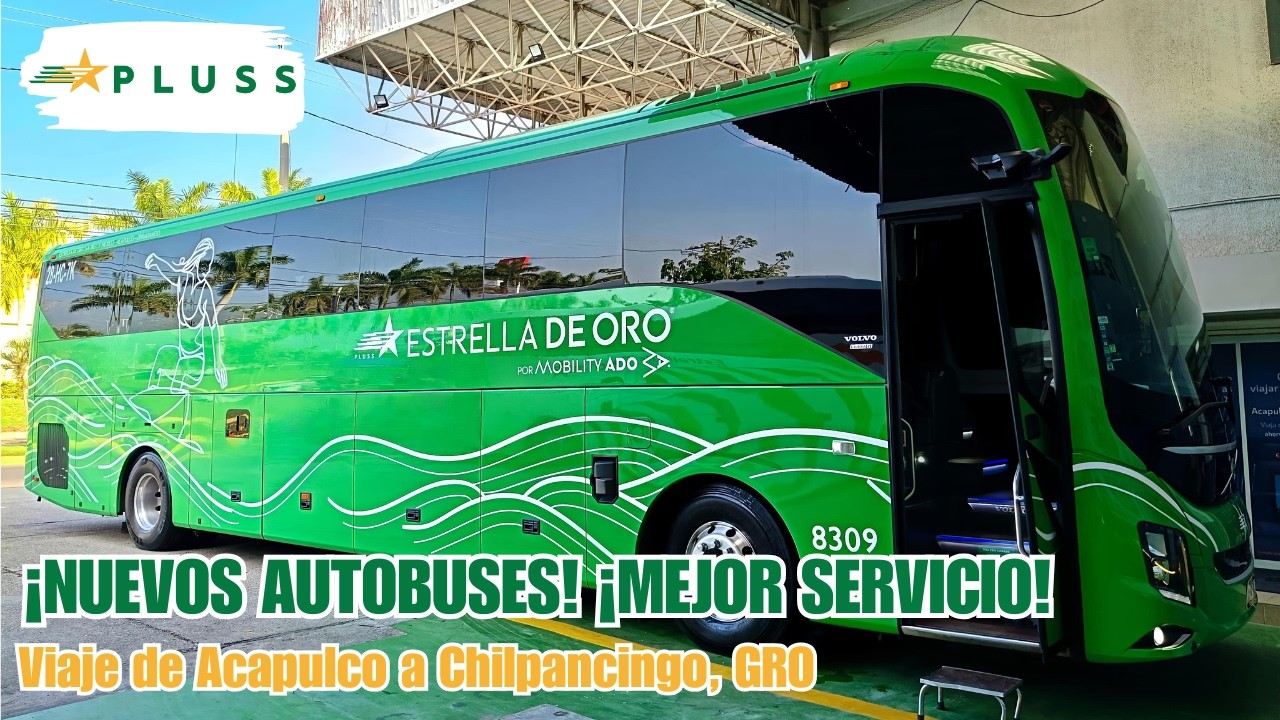 THESE ARE THE NEW ESTRELLA DE ORO PLUSS BUSES! | Trip from Acapulco to Chilpancingo, GRO