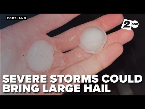 Severe thunderstorms could bring large hail and strong winds to western Oregon and Washington